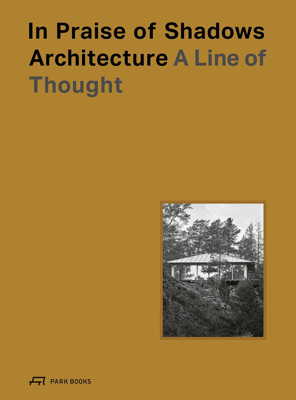 In Praise of Shadows Architecture - ACC Art Books UK