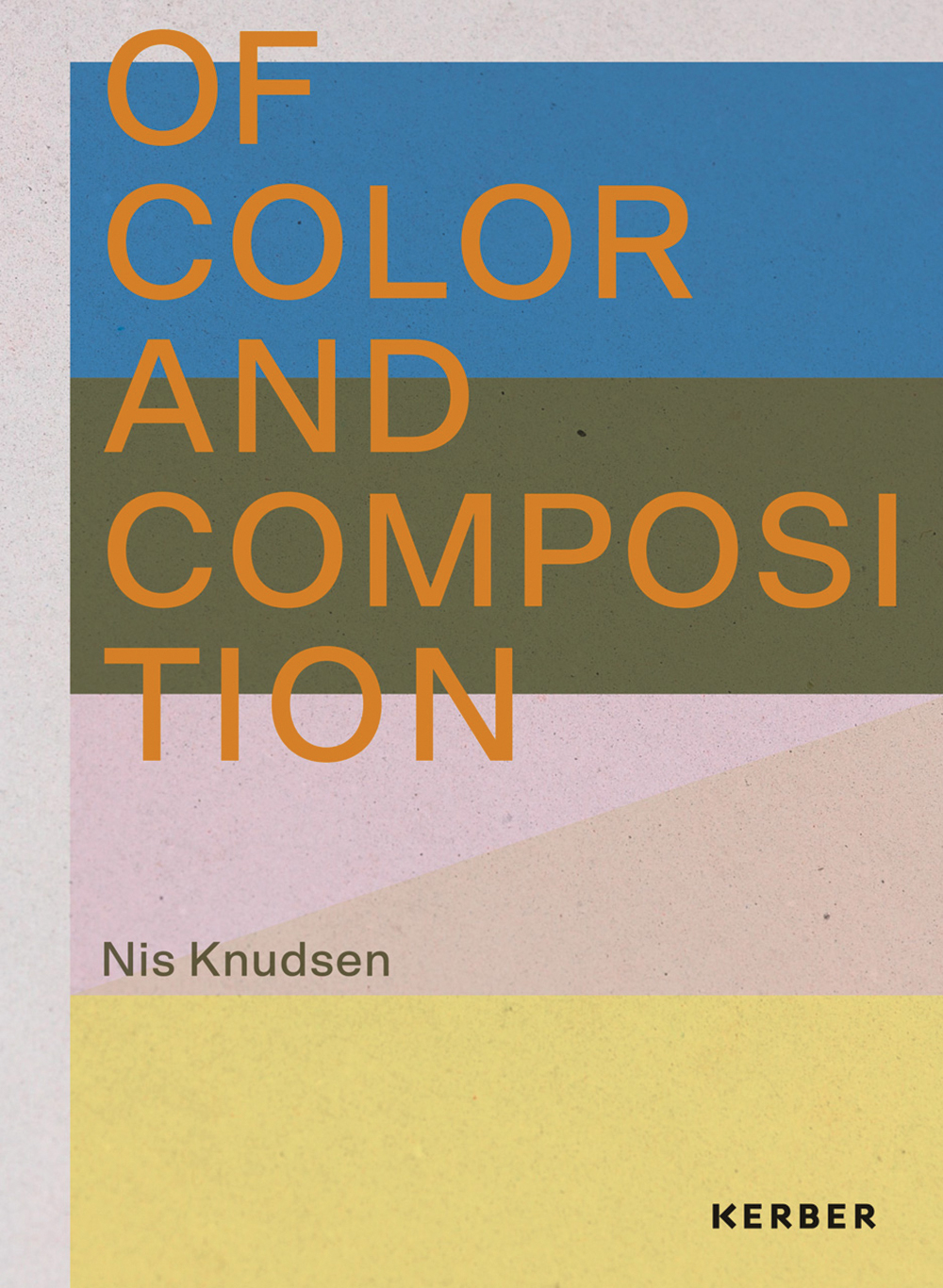 Of Color and Composition: Nis Knudsen - ACC Art Books UK