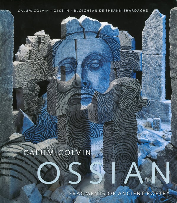 Calum Colvin: Ossian-fragments of Ancient Poetry - ACC Art Books UK
