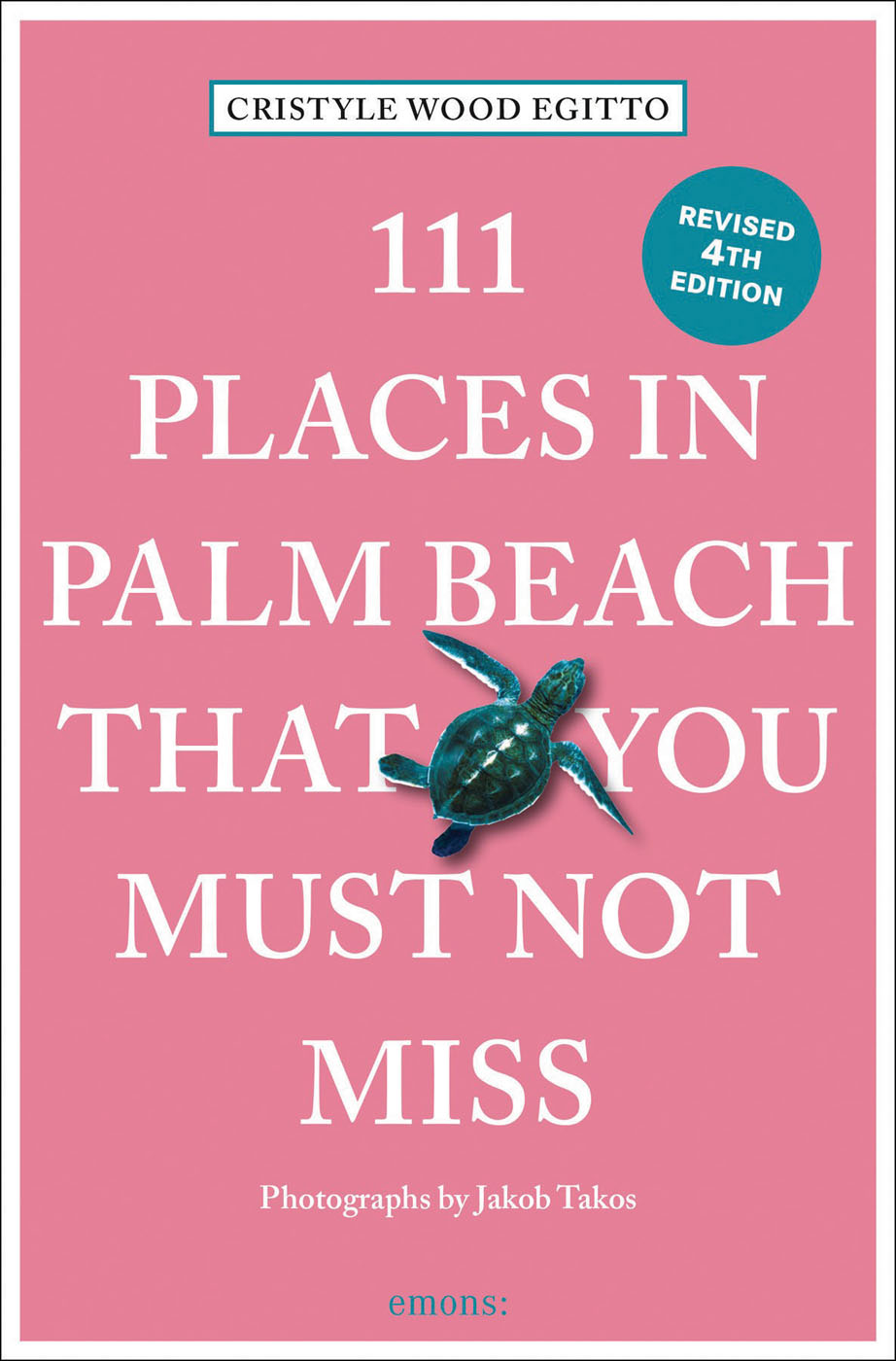 111 Places in Palm Beach That You Must Not Miss - ACC Art Books US