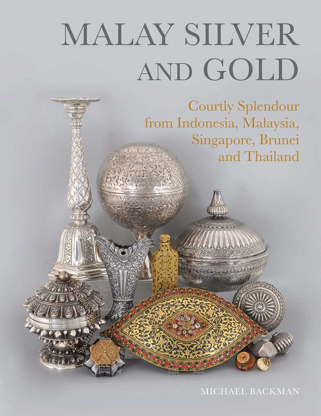 Malay Silver and Gold - ACC Art Books US