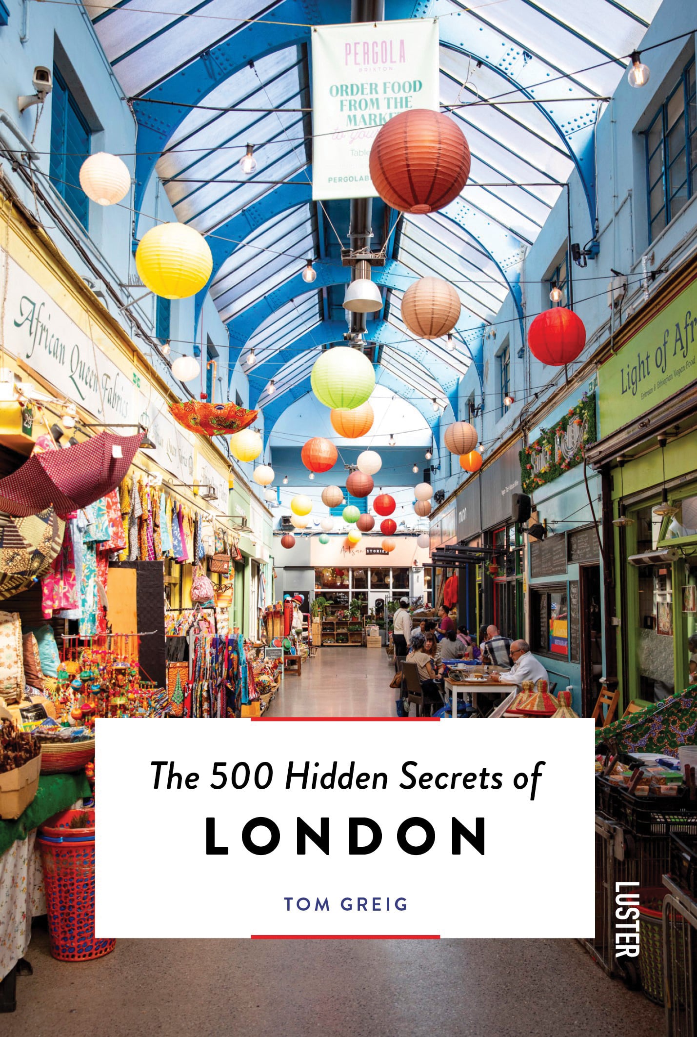 The 500 Hidden Secrets of London - ACC Art Books US